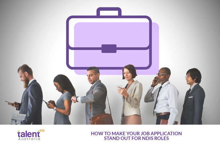 How to Make Your Job Application Stand Out for NDIS Roles