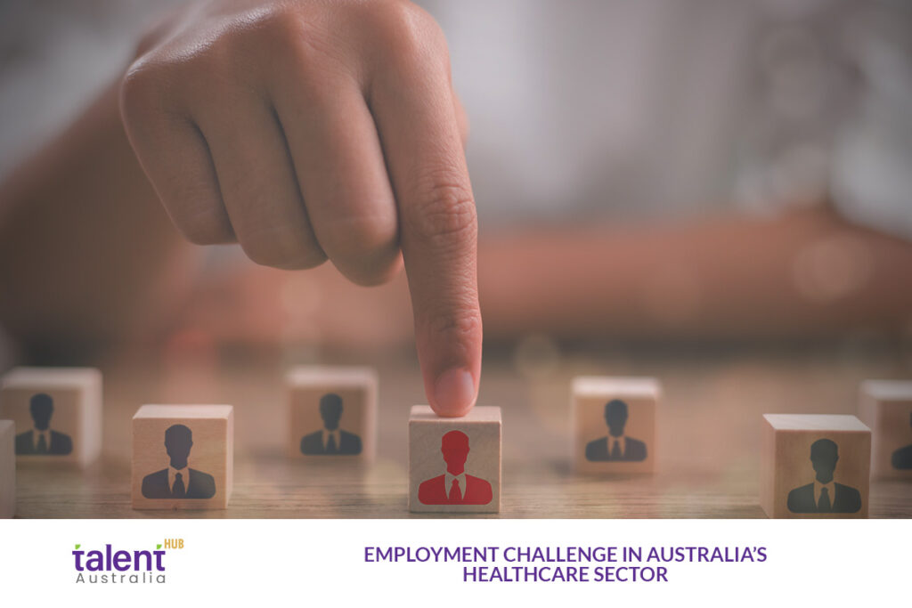 The Employment Challenge in Australia’s Healthcare Sector - Talent Hub ...