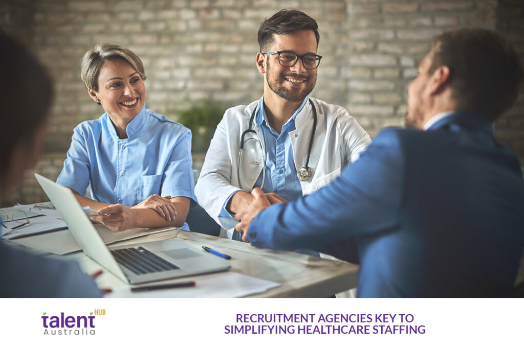 Healthcare Recruitment Agency: The Key to Simplifying Staffing - Talent ...