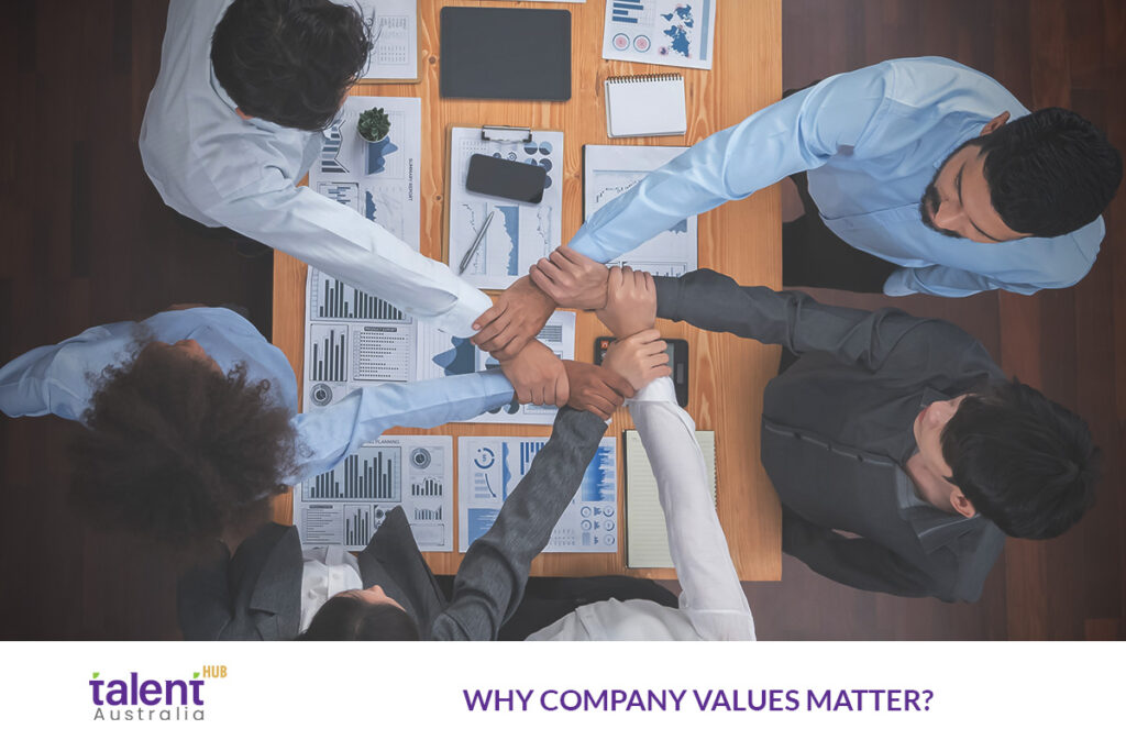 Why Company Values Matter - Talent Hub Australia