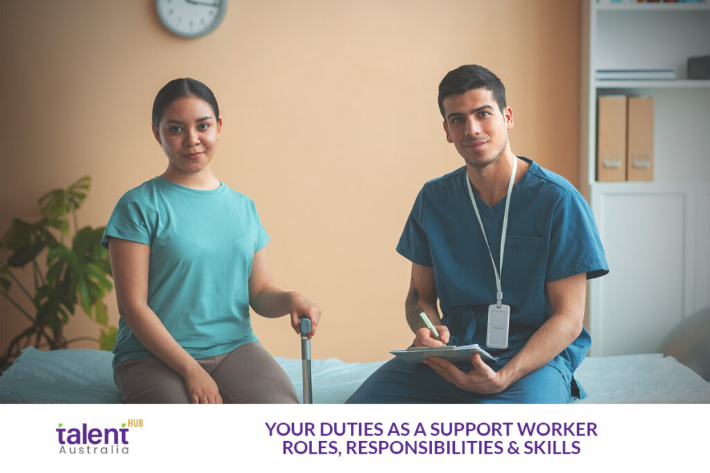 Your Duties as a Support Worker: Roles, Responsibilities and Skills ...